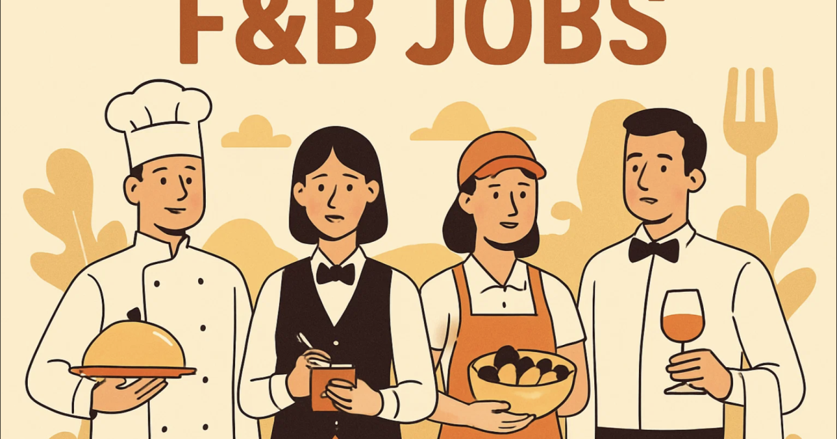 F&B: A Practical Career Opportunity for Fresh Graduates – A Smarter ...